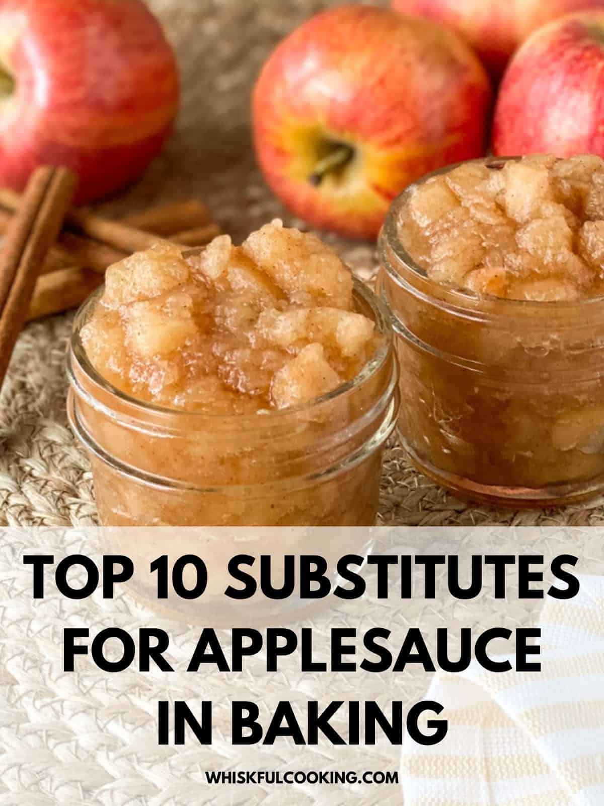 Top 10 Best Substitutes for Applesauce in Baking - Whiskful Cooking