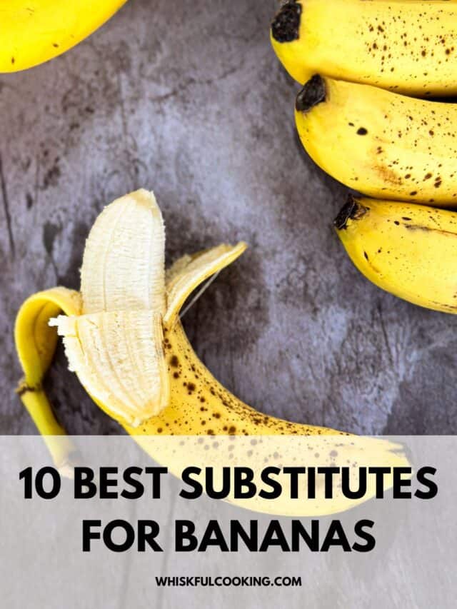 Top 10 Best Substitutes for Bananas in Cooking and Baking - Whiskful ...